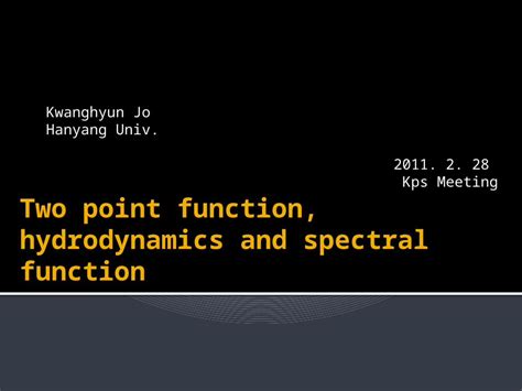 Pptx Two Point Function Hydrodynamics And Spectral Function