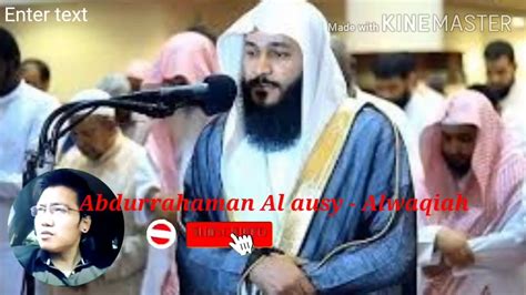 Bacaan Alquran Paling Merdu Surah Al Waqiah SYAIKH ABDURRAHMAN AL