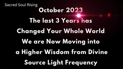 October 2023 The Last 3 Years Has Catapulted Your Life And Now You