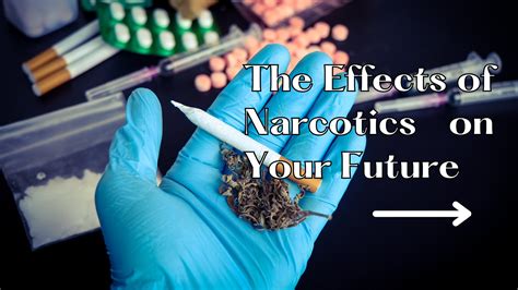 The Effects Of Narcotics On Your Future
