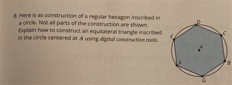 8 Here Is As Construction Of A Regular Hexagon Inscribed In A Circle