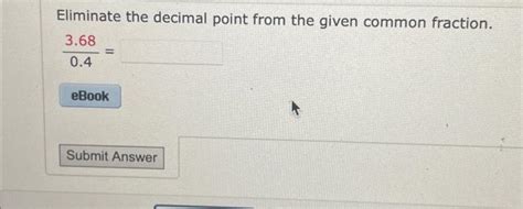 Solved Eliminate The Decimal Point From The Given Common