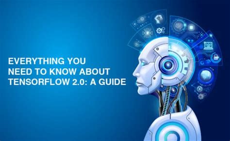 Everything You Need To Know About Tensorflow A Guide Aicloudit