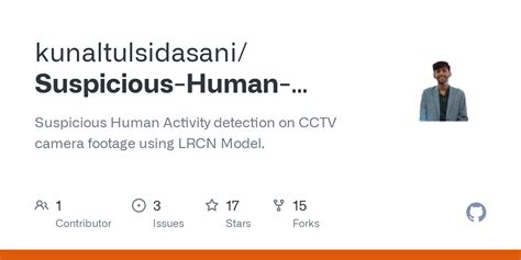 Github Kunaltulsidasani Suspicious Human Activity Detection Lrcn Suspicious Human Activity