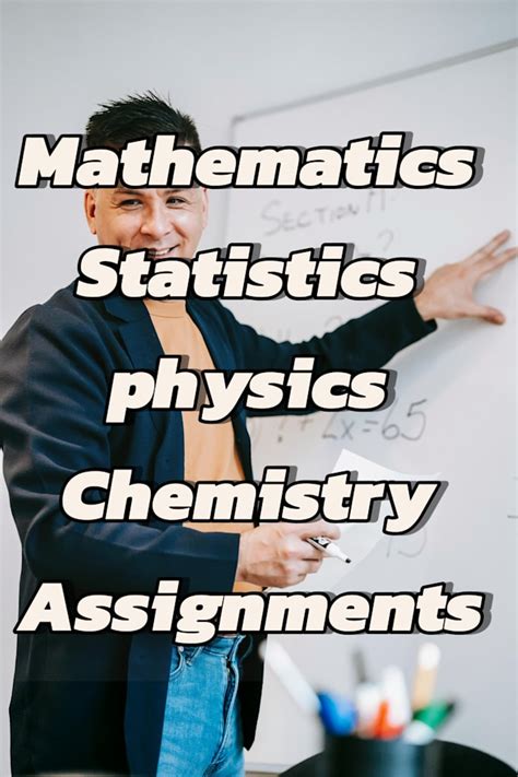 Help You In Maths Physics Chemistry Mathematics Assignments By Bili