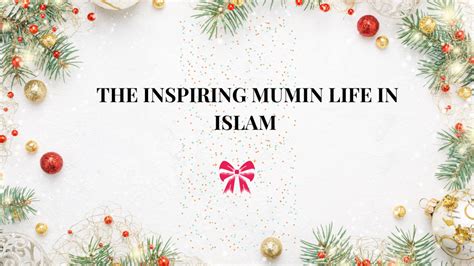 The Inspiring Mumin Life In Islam মুমিনের জীবন