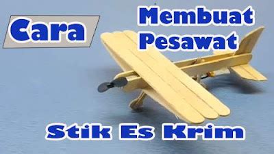 BEDEBEST Cara Membuat Pesawat Dari Stik Es Krim Beserta Gambarnya