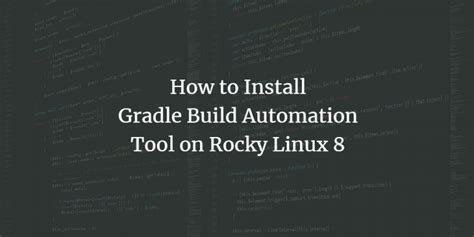 how to install gradle build automation tool on rocky linux 8 vitux