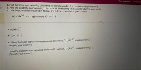 solved a find the linear approximating polynomial for the