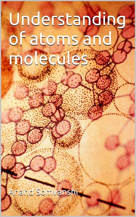 Understanding Of Atoms And Molecules Ebook Somvanshi