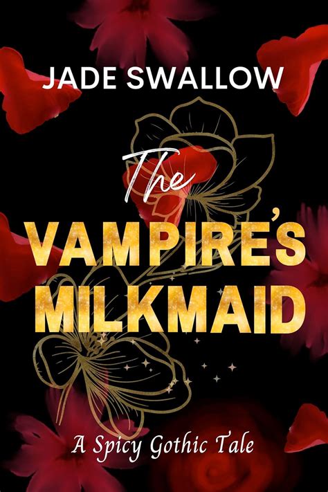 The Vampires Milkmaid A Gothic Billionaire Fated Mates Vampire