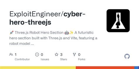 Github Exploitengineer Cyber Hero Threejs 🚀 Three Js Robot Hero Section 🤖 A Futuristic Hero