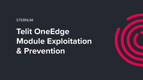 Telit Oneedge Module Exploitation And Prevention Sternum Iot