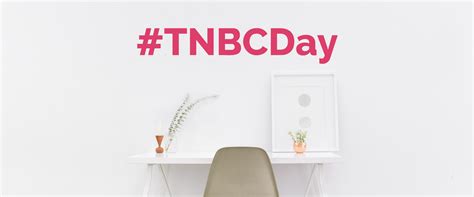 Triple Negative Breast Cancer Day Our Voices Blog Cbcn