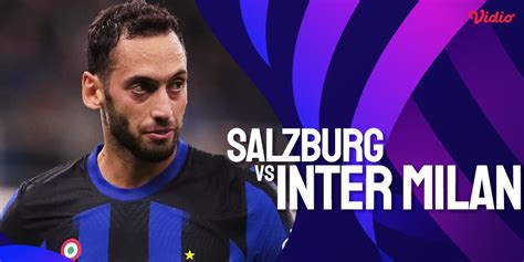 Prediksi Salzburg Vs Inter Milan 9 November 2023