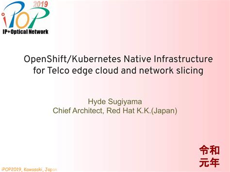 Openshift Kubernetes Native Infrastructure For Gc And Telco Edge Cloud Pdf
