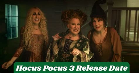 Hocus Pocus 3 Release Date Disney Officially Announced The New Season