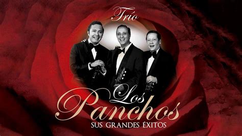 Trio Los Panchos Sus Grandes Éxitos Mejores Temas ️ Youtube