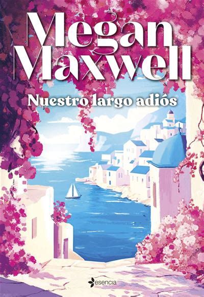 Nuestro Largo Adiós Megan Maxwell · 5 De Descuento Fnac