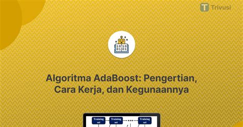 Algoritma Adaboost Pengertian Cara Kerja Dan Kegunaannya Trivusi