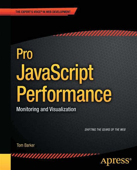 Pro JavaScript Performance Monitoring And Visualization Expert S