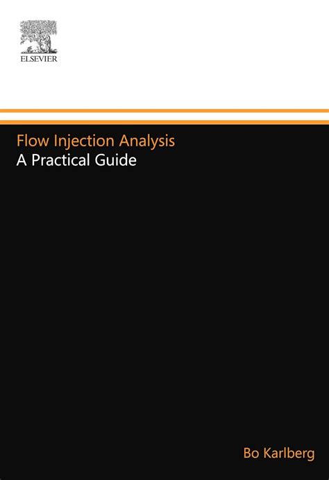 Flow Injection Analysis A Practical Guide 9780444555502
