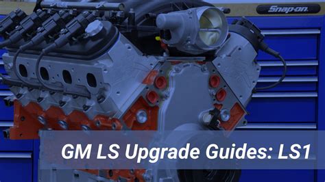 Ls1 5 7l Engine Upgrade Guide Expert Advice For Ls1 Mods To Maximize Performance