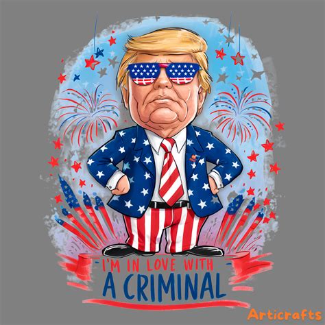 Im In Love With A Criminal Donald Trump Meme Png Inspire Uplift