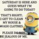 145 Funny Saturday Memes Captions To Start Weekend