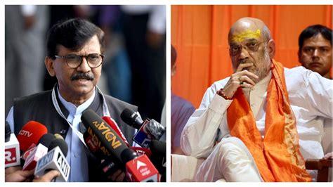 ‘busy Finishing Opposition Sanjay Raut Jabs Amit Shah Over Terror