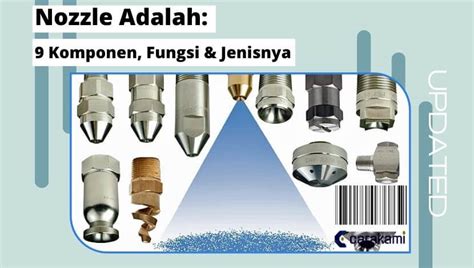 Nozzle Adalah 9 Komponen Fungsi And Jenisnya