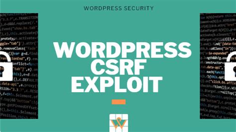 Wordpress Csrf Exploit Csrf Vulnerability Protection Guide Wp
