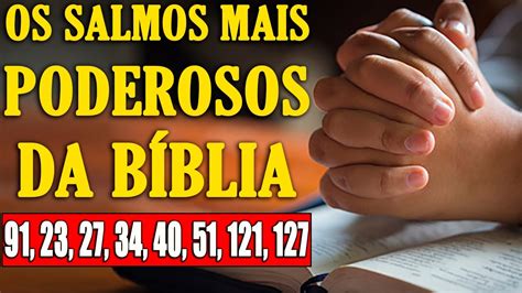 OS SALMOS MAIS PODEROSOS E MAIS CONHECIDOS DA BÍBLIA YouTube