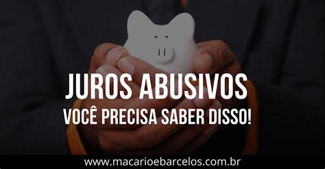 Juros Abusivos Você Precisa Saber Disso