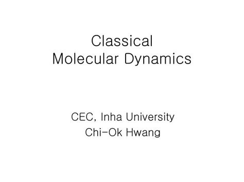 Ppt Classical Molecular Dynamics Powerpoint Presentation Free Download Id6914341