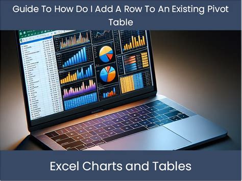 Guide To How Do I Add A Row To An Existing Pivot Table