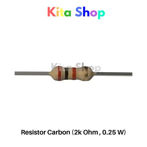 Resistor 2k Ohm Carbon 0 25W Shopee Malaysia