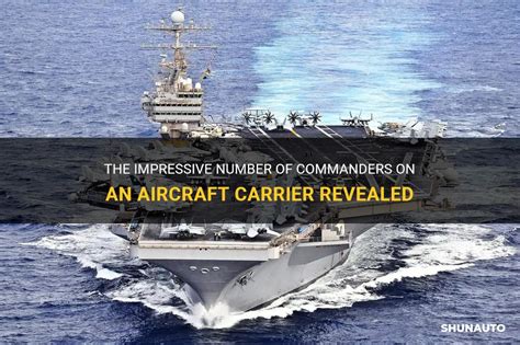 The Impressive Number Of Commanders On An Aircraft Carrier Revealed