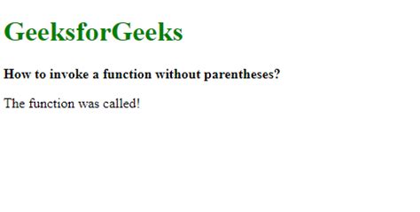 How To Invoke A Function Without Parenthesis Using JavaScript GeeksforGeeks