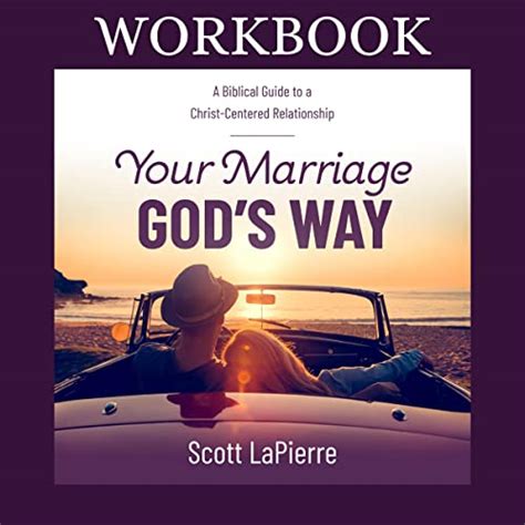 Your Marriage Gods Way Workbook By Scott Lapierre Audiobook Audibleca