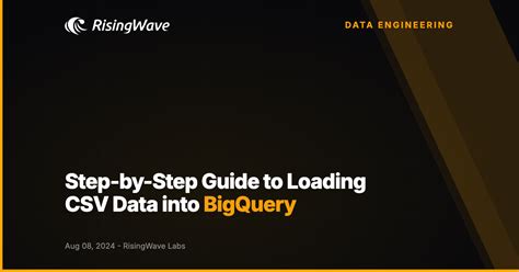 Step By Step Guide To Loading Csv Data Into Bigquery Risingwave