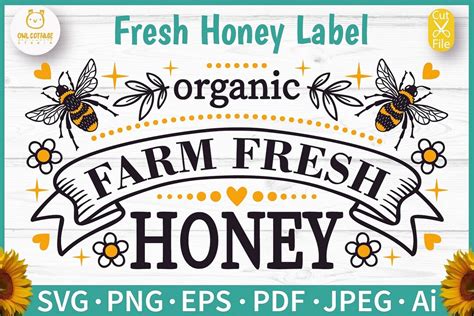 Farm Fresh Honey Svg Honey Packaging Design Cut File Honey Label