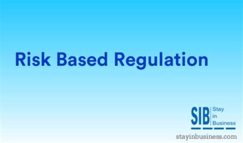 Risk Based Regulation Stay In Business