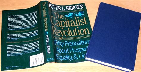 Berger The Capitalist Revolution Fifty Propositions About Prosperity