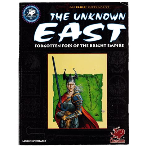 Elric Rpg The Unknown East Forgotten Foes Of The Bright Empire
