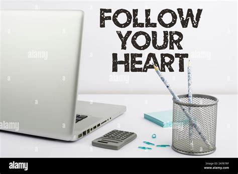 Writing Displaying Text Follow Your Heart Word Written On Motivation