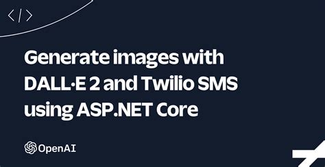 generate images with dall·e 2 and twilio sms using asp core twilio