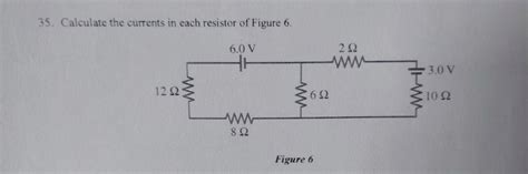 Solved 35 Calculate The Currents In Each Resistor O