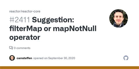 Suggestion Filtermap Or Mapnotnull Operator · Issue 2411 · Reactorreactor Core · Github