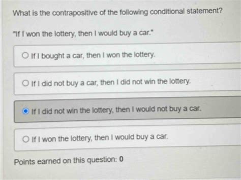 What Is The Contrapositive Of The Following Conditional Statement If I Won The Lottery Algebra